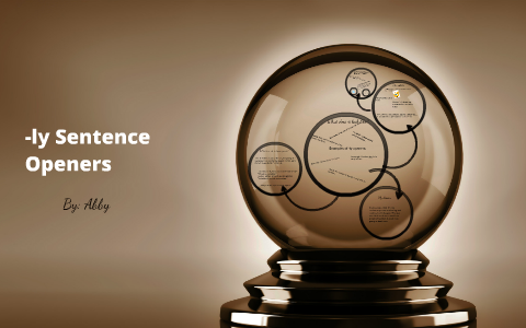 -ly Sentence Openers by Abby F (WA) on Prezi