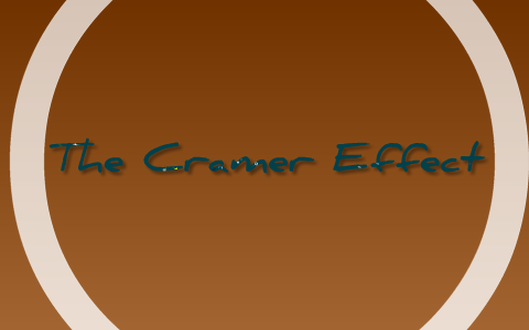The Cramer Effect by Stephen Bava on Prezi