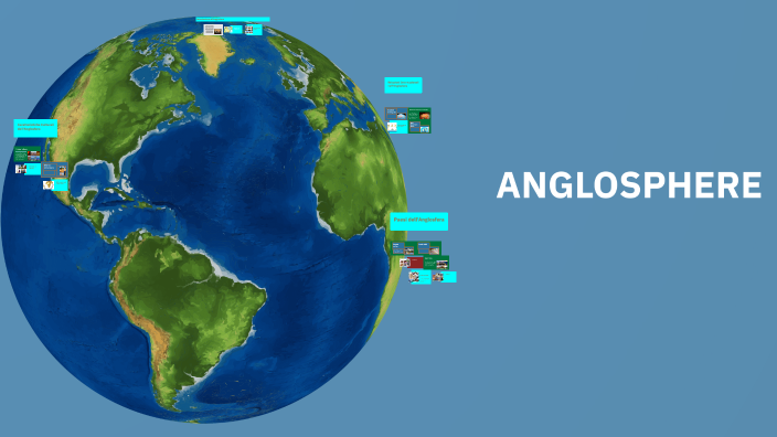 ANGLOSFERA by giulia zanni on Prezi