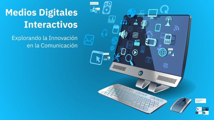Medios Digitales Interactivos by Mariana Toledo on Prezi