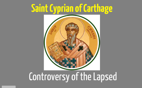 Cyprian of Carthage- De Lapsis by Cole Proffitt on Prezi