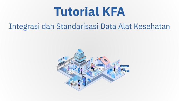 Tutorial KFA by trisaa saafiraa on Prezi