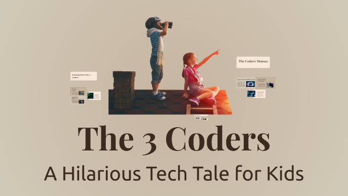 The 3 Coders by Katherine Edwards on Prezi