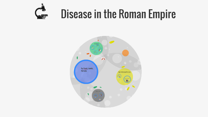 Roman Empire Diseases by Prachi Jariwala on Prezi