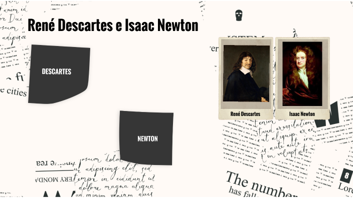 René Descartes e Isaac Newton by ANDREA TORRES on Prezi