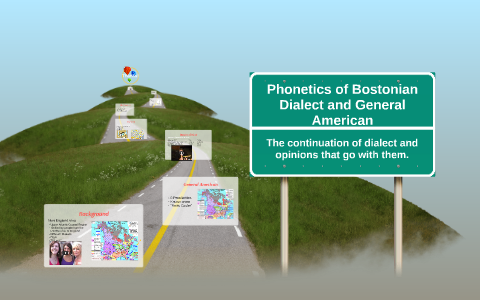 Phonetic of Bostonian Dialect by amanda snively on Prezi