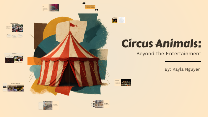 Circus Animals: Beyond the Entertainment by Kayla on Prezi