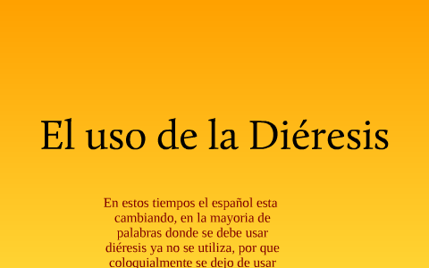 Diéresis by Elisa Rodas on Prezi
