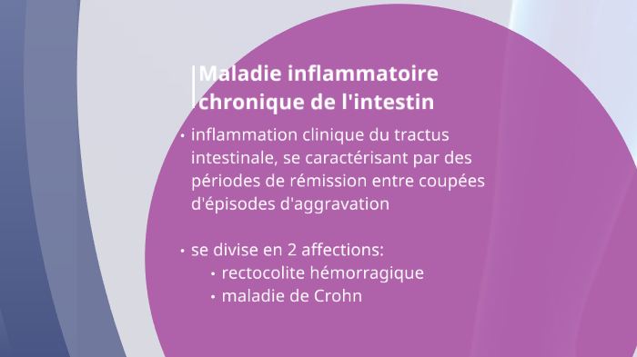 Maladie de Crohn et les colites ulcéreuses by Tina Abellard on Prezi