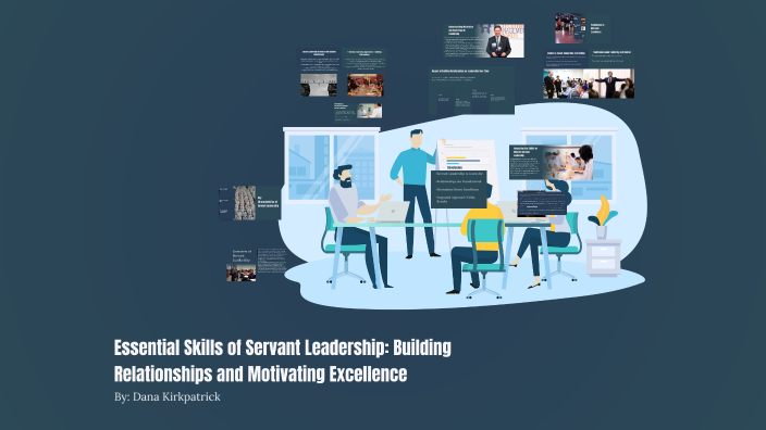 Essential Skills of Servant Leadership: Building Relationships and ...