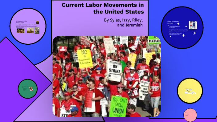 Current Labor Movements in the United States by Sylas Ryan on Prezi