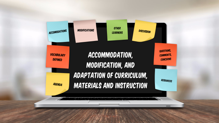 Accommodation, Modification, and Adaptation of Curriculum, Materials ...