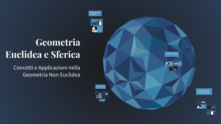 Geometria Euclidea e Sferica by Francesca Romana Zoglio on Prezi