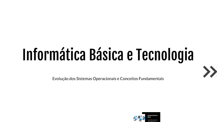 Informática Básica e Tecnologia by Elves Carlos Pereira de Lima on Prezi
