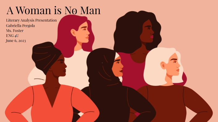 A Woman is No Man by Gabriella Pergola on Prezi