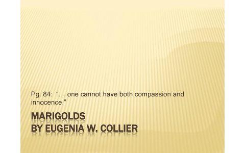 Marigolds by Eugenia Collier by Laurie Lewis on Prezi