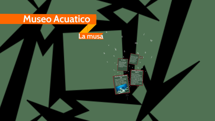 museo acuatico (la musa) by Hilda Villarreal on Prezi