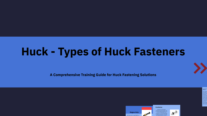 Huck - Types of Huck Fasteners by Michael Macci on Prezi
