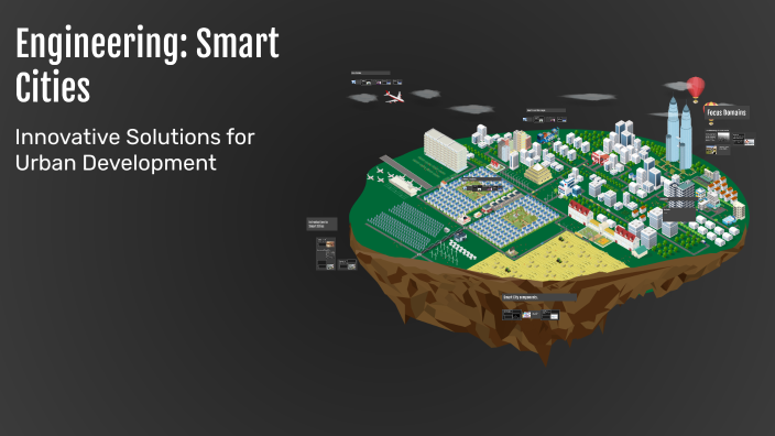 Engineering: Smart Cities by Joshua Lobb on Prezi