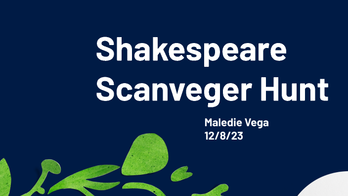 Shakespeare Scavenger Hunt by Maledie Vega on Prezi