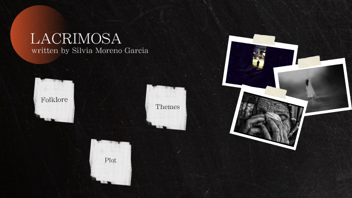 Lacrimosa- The Short Story by Mariela Roque on Prezi