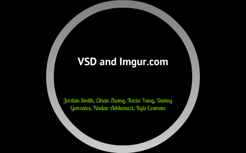 VSD and Imgur.com - Group AD1 by Kyle Cosman on Prezi