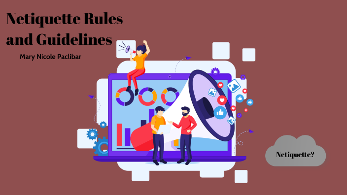Netiquette Rules and Guidelines.. by Mary Nicole Florence Paclibar on Prezi