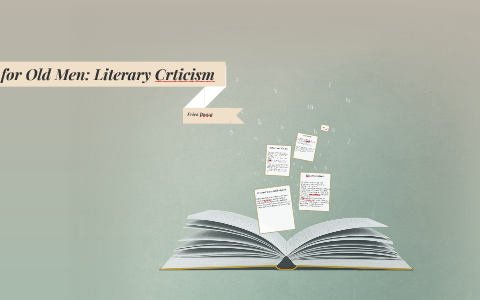 No Country for Old Men: Literary Crticism by erica bouza on Prezi