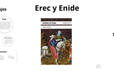 Erec y Enide by Verónica Enamorado Díaz on Prezi