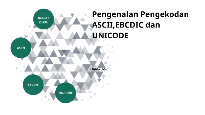 Pengenalan pengekodan ASCII,EBCDIC dan UNICODE by Joaquine Johny on Prezi Pengenalan pengekodan ASCII,EBCDIC dan UNICODE by Joaquine Johny on Prezi