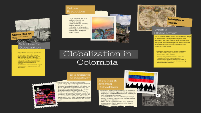 Globalization in Colombia by Giovanna Santana Paredes on Prezi