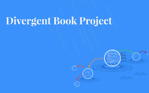 Divergent Book Project by Ellen Walton on Prezi
