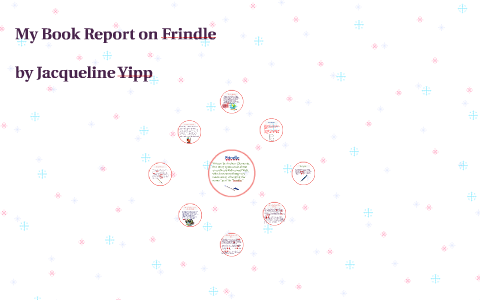My Book Report on Frindle by Jacqueline Yipp on Prezi