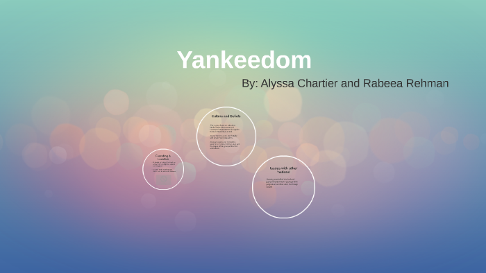 Yankeedom by Alyssa Chartier & Marinette Gomez on Prezi