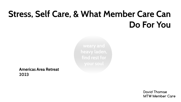 Stress, Self Care, and What Member Care Can Do For You by David Thomae ...