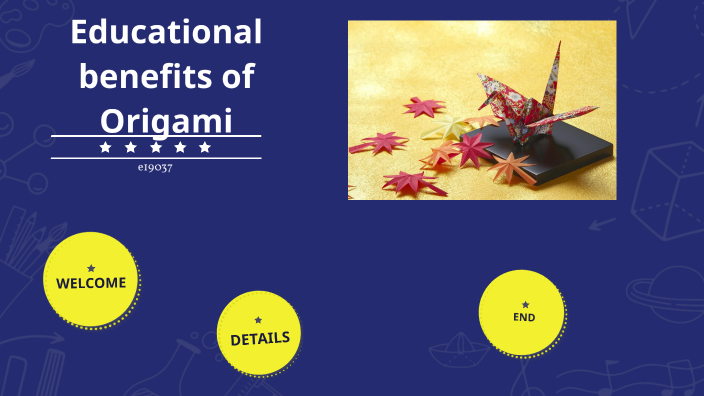 Education Benefits of Origami by J.M.G.P. BANDARA on Prezi