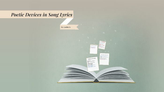 Poetic Devices in Song Lyrics by Cynthia Le on Prezi