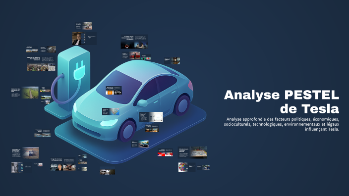 Analyse PESTEL de Tesla by lilya bensalah on Prezi