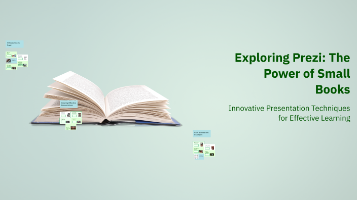 Exploring Prezi: The Power of Small Books by Rebecca Johnson on Prezi