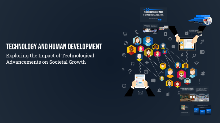 Technology and Human Development by galo kurdi on Prezi