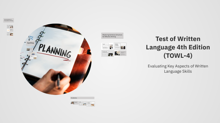 Test of Written Language 4th Edition (TOWL-4) by Rebecka Wallace on Prezi