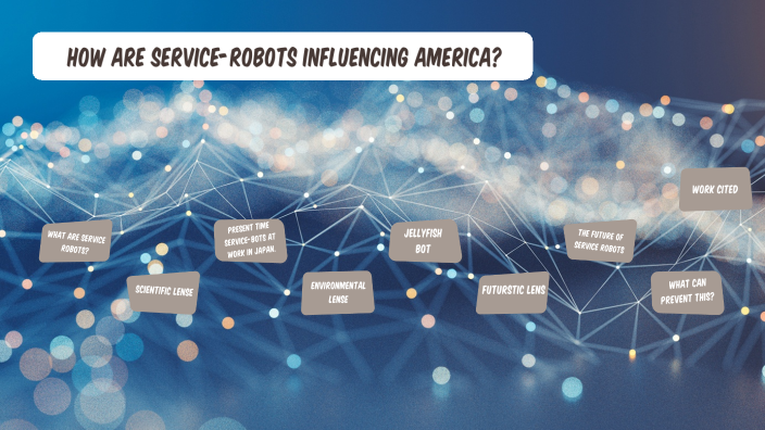 How are Service-Bots influencing America by SHERY MIKHAEL on Prezi