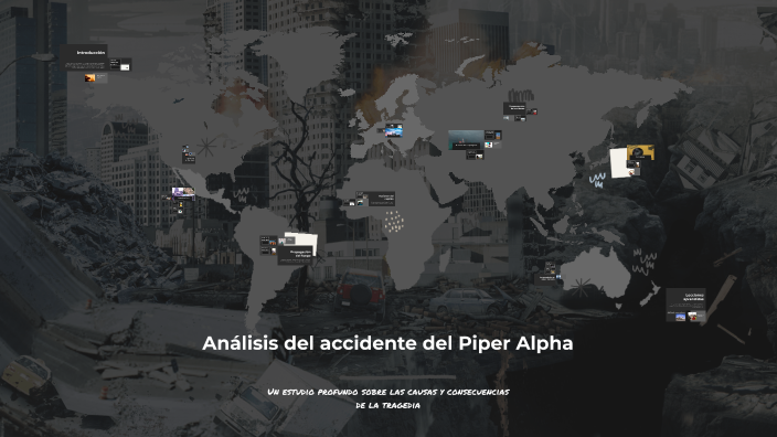 Análisis del Accidente del Piper Alpha by Andres Vargas Gonzalez on Prezi