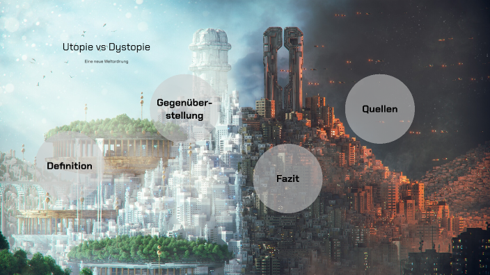 Utopie vs Dystopie: Eine neue Weltordnung by Amelie K on Prezi