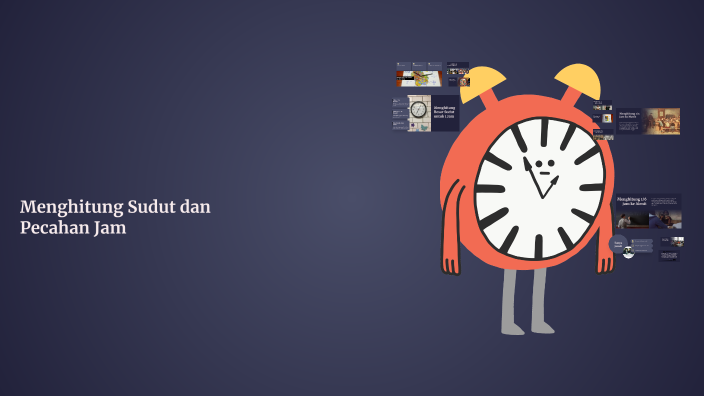 Menghitung Sudut dan Pecahan Jam untuk Kelas 6 by Noviani Ekawati on Prezi