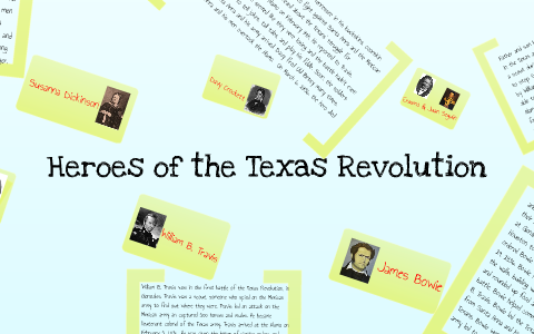 Heroes of the Texas Revolution by Jana Dugas on Prezi