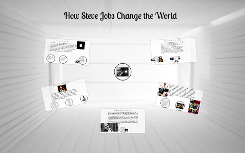 How Steve Jobs Change the World by Joshua Portillo