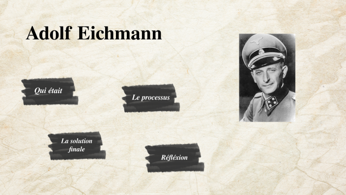 Adolf Eichmann by Alessandro Mina on Prezi