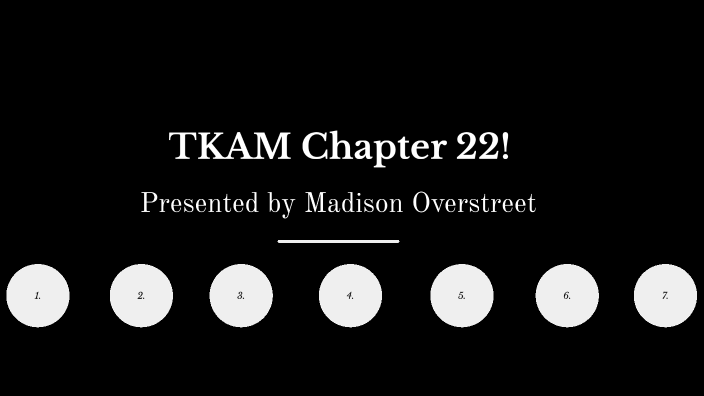 TKAM Chapter 22! by madison overstreet on Prezi