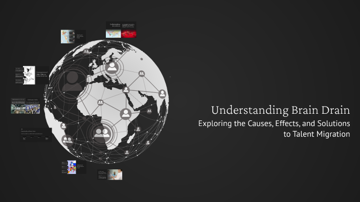 Understanding Brain Drain By Ajay Ranolia On Prezi